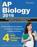 AP BIOLOGY 2016: REVIEW BOOK FOR AP BIOLOGY EXAM WITH PRACTICE TEST ...