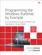 PROGRAMMING THE WINDOWS RUNTIME BY EXAMPLE: A COMPREHENSIVE GUIDE TO WINRT WITH EXAMPLES IN C# ...