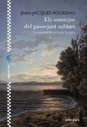 ELS SOMIEJOS DEL PASSEJANT SOLITARI - JEAN-JACQUES ROUSSEAU - 9788419908254