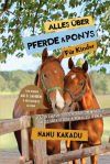 ALLES UBER PFERDE UND PONYS FUR KINDER: VOLLER FAKTEN, FOTOS UND SPAß ...