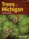 TREES OF MICHIGAN FIELD GUIDE - STAN TEKIELA - 9781591939672