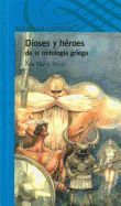 DIOSES Y HEROES DE LA MITOLOGIA GRIEGA (GODS AND HEROES IN GREEK ...