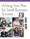 WRITING YOUR PLAN FOR SMALL BUSINESS SUCCESS - IAN BIRT - 9781743316146
