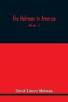 THE HOLMANS IN AMERICA: CONCERNING THE DESCENDANTS OF SOLAMAN HOLMAN ...