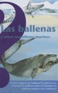 LAS BALLENAS Y OTROS MAMIFEROS MARINOS (WHALES AND OTHER SEA MAMMALS ...