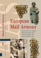 EUROPEAN MAIL ARMOUR: RINGED BATTLE SHIRTS FROM THE IRON AGE, ROMAN ...