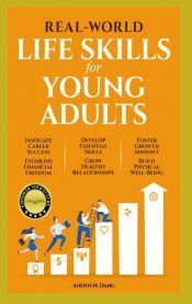 REAL-WORLD LIFE SKILLS FOR YOUNG ADULTS - 9798991557726