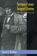 TEMPEST OVER TEAPOT DOME: THE STORY OF ALBERT B. FALL - DAVID H ...