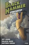 BLACK HAMMER 6. EL RENACER. PARTE II - SANTIAGO GARCIA; JEFF LEMIRE ...