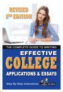 THE COMPLETE GUIDE TO WRITING EFFECTIVE COLLEGE APPLICATIONS & ESSAYS: STEP BY STEP INSTRUCTIONS ...