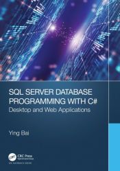 SQL SERVER DATABASE PROGRAMMING WITH C#: DESKTOP AND WEB APPLICATIONS ...