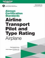 AIRMAN CERTIFICATION STANDARDS: AIRLINE TRANSPORT PILOT AND TYPE RATING - AIRPLANE (2024): FAA-S ...