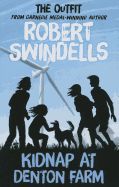 ROBERT SWINDELLS KIDNAP AT DENTON FARM: THE OUTFIT' # 3 STORY FROM THE ...