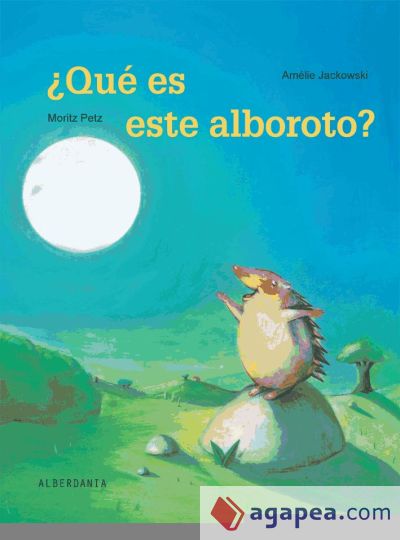 ¿QUE ES ESTE ALBOROTO? - MORITZ PETZ - 9788496310872