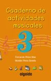 CUADERNO DE ACTIVIDADES MUSICALES 3 - FERNANDO PEREZ MAS; MATILDE PEREZ ...
