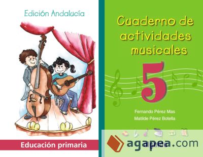 CUADERNO DE ACTIVIDADES MUSICALES 5 - FERNANDO PEREZ MAS; MATILDE PEREZ ...