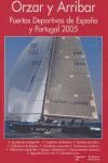 ORZAR Y ARRIBAR PUERTOS DEPORTIVOS DE ESPAÑA Y PORTUGAL 2005 - JAVIER ...