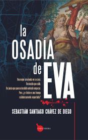 LA OSADIA DE EVA - SEBASTIAN SANTIAGO CHAVEZ DE DIEGO - 9788410528062