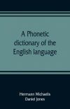 A PHONETIC DICTIONARY OF THE ENGLISH LANGUAGE - DANIEL E. JONES ...