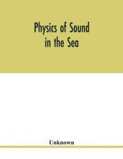 PHYSICS OF SOUND IN THE SEA - UNKNOWN - 9789354019241