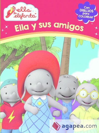 ELLA LA ELEFANTA. ACTIVIDADES 4, ELLA Y SUS AMIGOS - 9788437201252