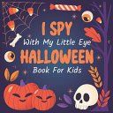 I SPY HALLOWEEN WITH MY LITTLE EYES BOOK FOR KIDS AGES 2-5: FUN ...