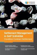 SETTLEMENT MANAGEMENT IN SAP S/4HANA-CONDITION CONTRACT SETTLEMENT ...