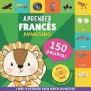 APRENDER FRANCES - 150 PALABRAS CON PRONUNCIACION - AVANZADO: LIBRO ...