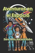 AVENTURAS EN EL ESPACIO: ZARA, MILO, KAI Y SU PERRO ROBO 20 AVENTURAS ...