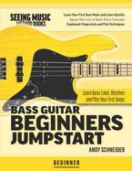 BASS GUITAR BEGINNERS JUMPSTART: LEARN BASIC LINES, RHYTHMS AND PLAY ...