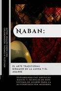 NABAN: EL ARTE TRADICIONAL BIRMANO DE LA LUCHA Y EL AGARRE: EXPLORANDO LAS ANTIGUAS RAICES Y ...