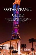 QATAR TRAVEL GUIDE: AN ESSENTIAL GUIDE BOOK FOR VISITING DOHA, QATAR ...
