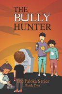 THE BULLY HUNTER: THE PALOKA SERIES - BOOK ONE - JAY BURTON - 9798354855902