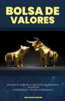 BOLSA DE VALORES: TU GUIA PARA LA LIBERTAD FINANCIERA A TRAVES DE ...
