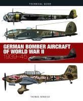 GERMAN BOMBER AIRCRAFT OF WORLD WAR II: 1939-45 - THOMAS NEWDICK ...