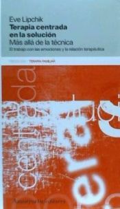 TERAPIA CENTRADA EN LA SOLUCION - EVE LIPCHIK - 9789505181063