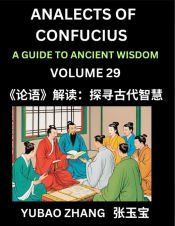 ANALECTS OF CONFUCIUS (PART 29)- A GUIDE TO ANCIENT WISDOM, LEARN ...
