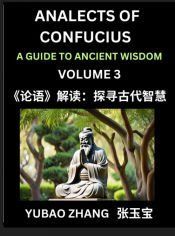 ANALECTS OF CONFUCIUS (PART 3)- A GUIDE TO ANCIENT WISDOM, LEARN ...