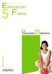 ABRE LA PUERTA, EDUCACION FISICA, 5 EDUCACION PRIMARIA. MATERIAL PARA EL PROFESORADO Y RECURSOS ...