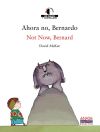 AHORA NO, BERNARDO = NOT NOW, BERNARD - DAVID MCKEE - 9788466747455