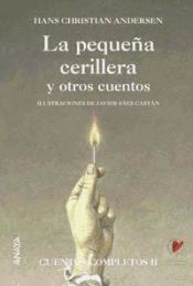LA PEQUEÑA CERILLERA Y OTROS CUENTOS - HANS CHRISTIAN ANDERSEN ...