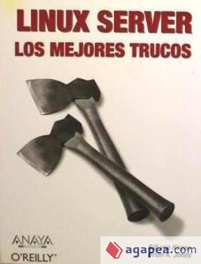 LINUX SERVER. LOS MEJORES TRUCOS - BILL VON HAGEN; BRIAN K. JONES ... LINUX SERVER. LOS MEJORES TRUCOS - BILL VON HAGEN; BRIAN K. JONES ...