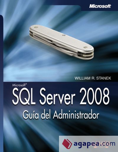 SQL SERVER 2008. GUIA DEL ADMINISTRADOR - WILLIAM R. STANEK - 9788441525399