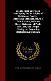 BOOKKEEPING EXERCISES, DEVELOPING THE PRINCIPLES OF DEBITS AND CREDITS ...