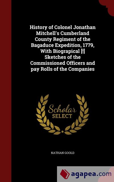 HISTORY OF COLONEL JONATHAN MITCHELL'S CUMBERLAND COUNTY REGIMENT OF ...