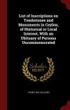LIST OF INSCRIPTIONS ON TOMBSTONES AND MONUMENTS IN CEYLON, OF ...