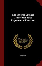 THE INVERSE LAPLACE TRANSFORM OF AN EXPONENTIAL FUNCTION - F M RAGAB ...