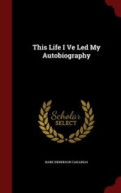 THIS LIFE I VE LED MY AUTOBIOGRAPHY - BABE DIDRIKSON ZAHARIAS ...