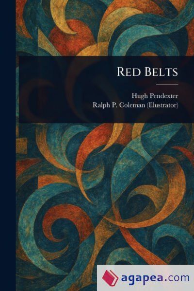 RED BELTS - RALPH P. COLEMAN HUGH PENDEXTER (RALPH PALLEN) - 9781023347181