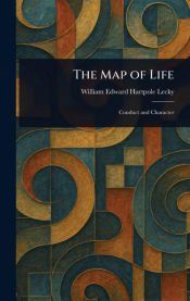 THE MAP OF LIFE - WILLIAM EDWARD HARTPOLE LECKY - 9781023136228